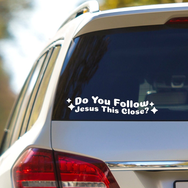 Do You Follow Jesus This Closely Bumper Sticker - Etsy