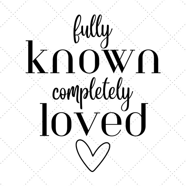 Fully Known and Loved by You Shirt - Etsy