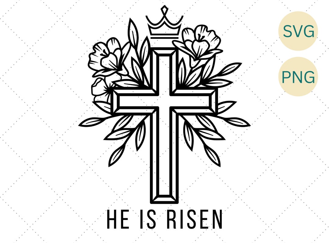 He is Risen Svg, He is Risen Easter Svg, Easter Cross Svg, Easter Svg ...