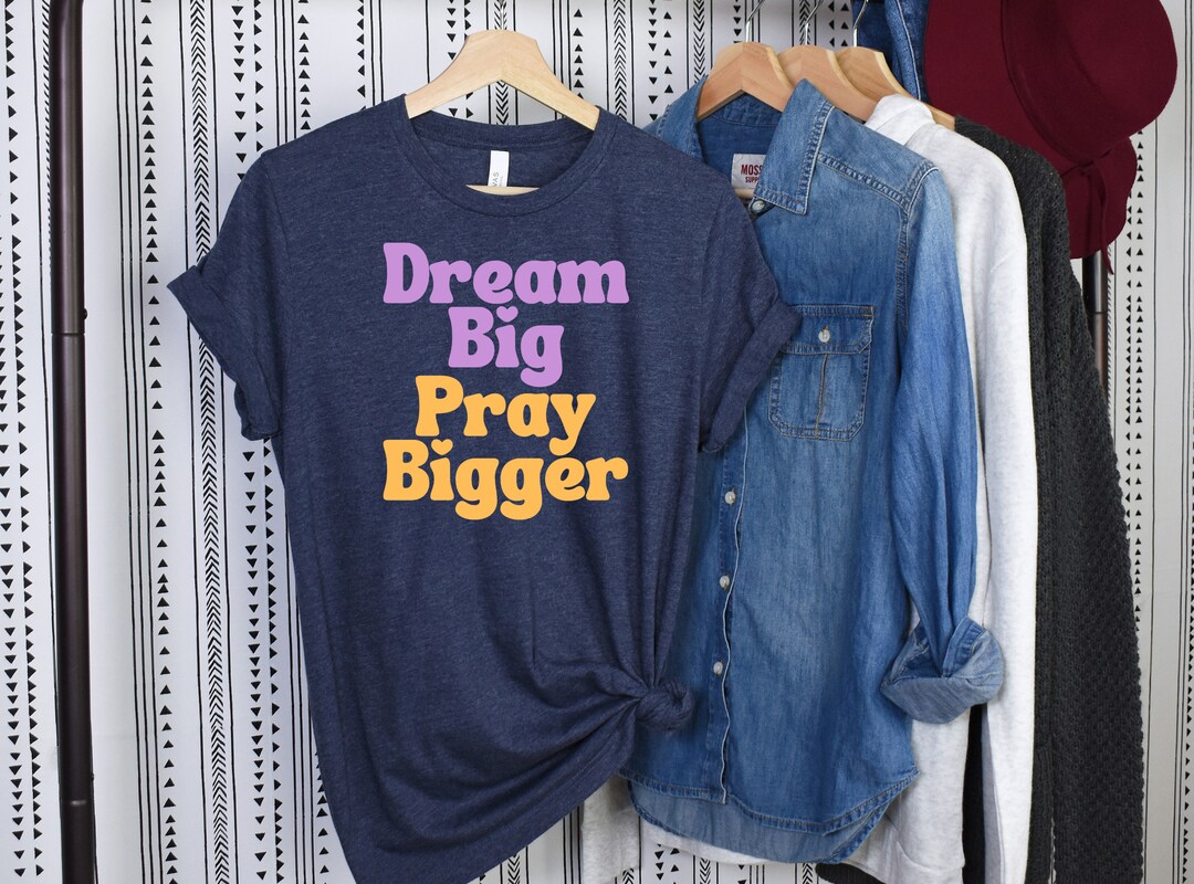 Dream Big Pray Bigger SVG PNG, Sublimation Design, Christian Svg ...