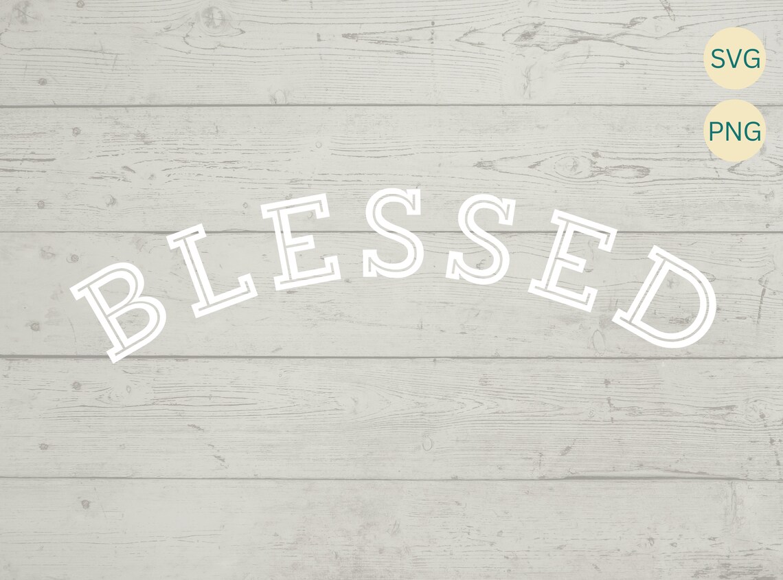 Blessed SVG, Blessed PNG, Christian Svg, Christian Shirt Svg, Faith Svg ...