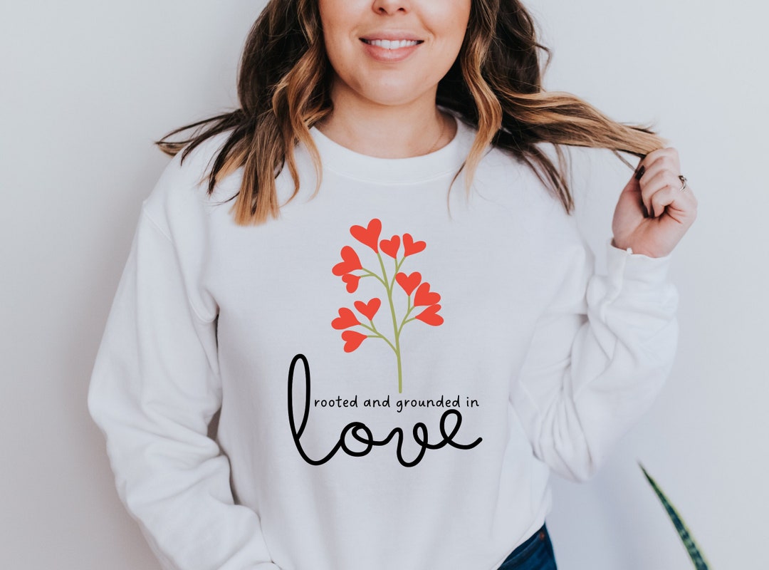 Rooted and Grounded in Love SVG PNG, Sublimation Designs, Valentine Svg ...