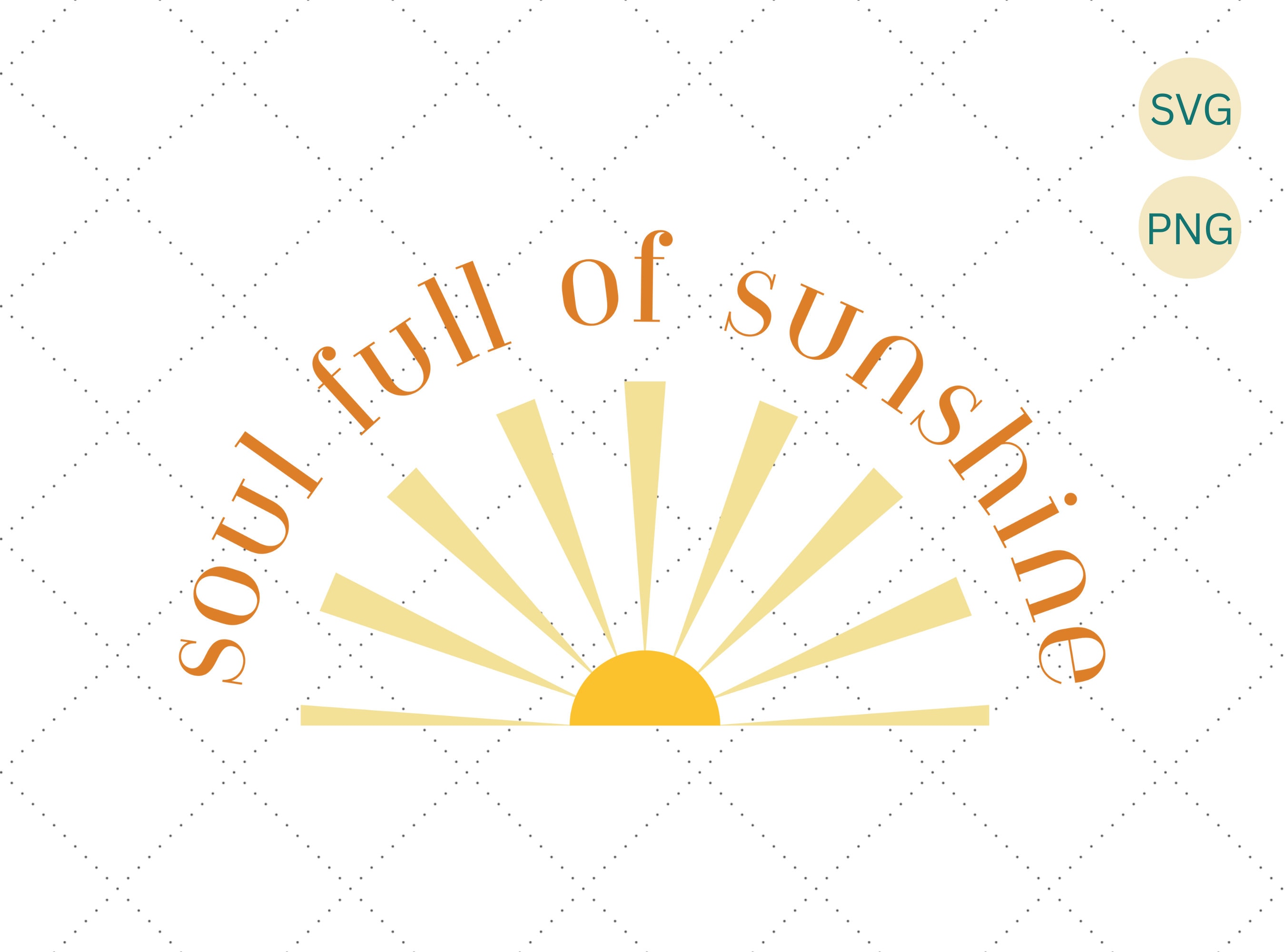 Soul Full of Sunshine SVG PNG, Summer Svg for Shirts Designs, Be the ...
