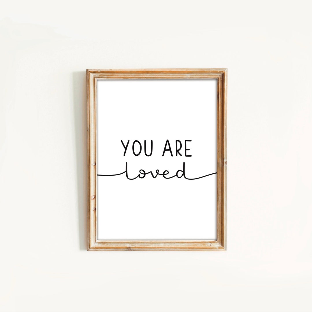 You Are Loved Print, Typography Wall Art, Quote Poster, Inspirational ...