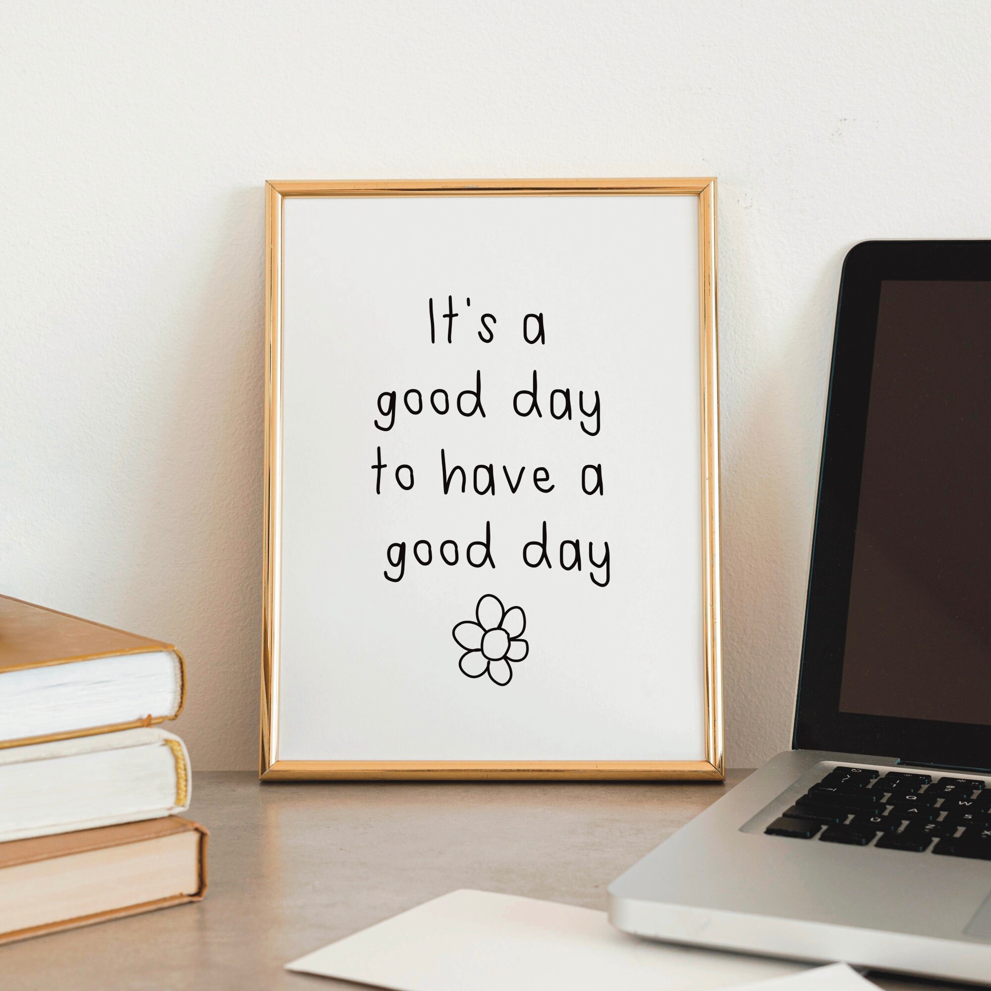 It is A Good Day Poster Typography Wall Art Digital Download Positive ...