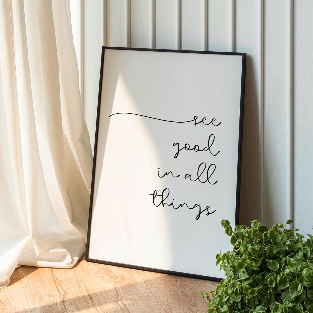 See Good in All Things Wall Art Print, Minimalist Motivational Quote ...