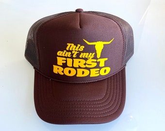 This Actually is My First Rodeo Country Cowboy Trucker Hat Graphic ...