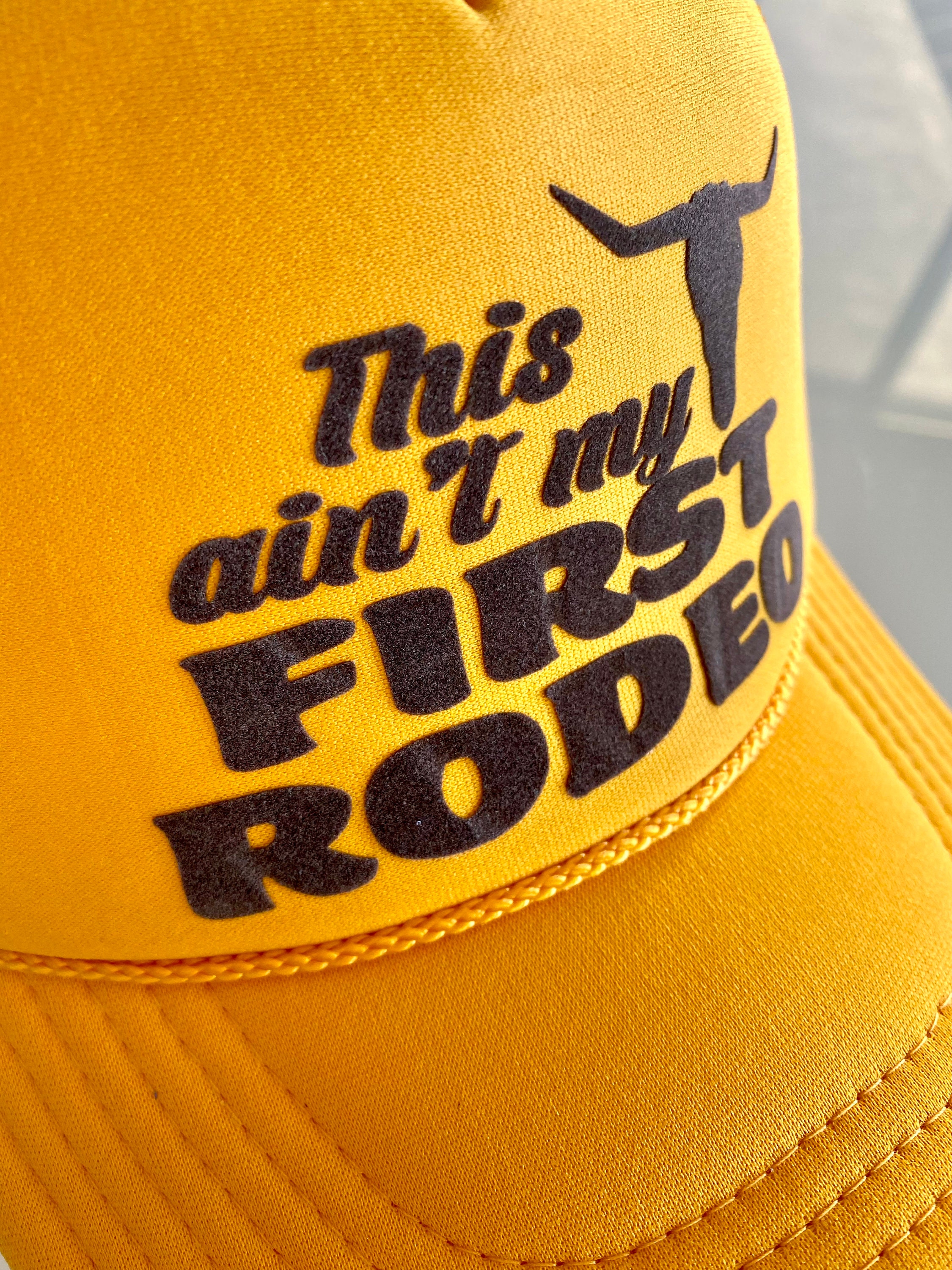 This Ain't My First Rodeo Trucker Hat - Etsy