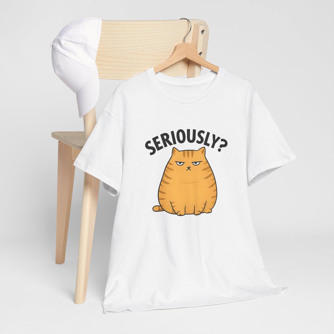 Chubby Orange Tabby Cat With 'SERIOUSLY_' Text T-shirt - Etsy