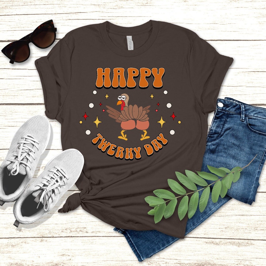 Happy Twerky Day Thanksgiving Unisex Short Sleeve Tee, Funny Twerking ...