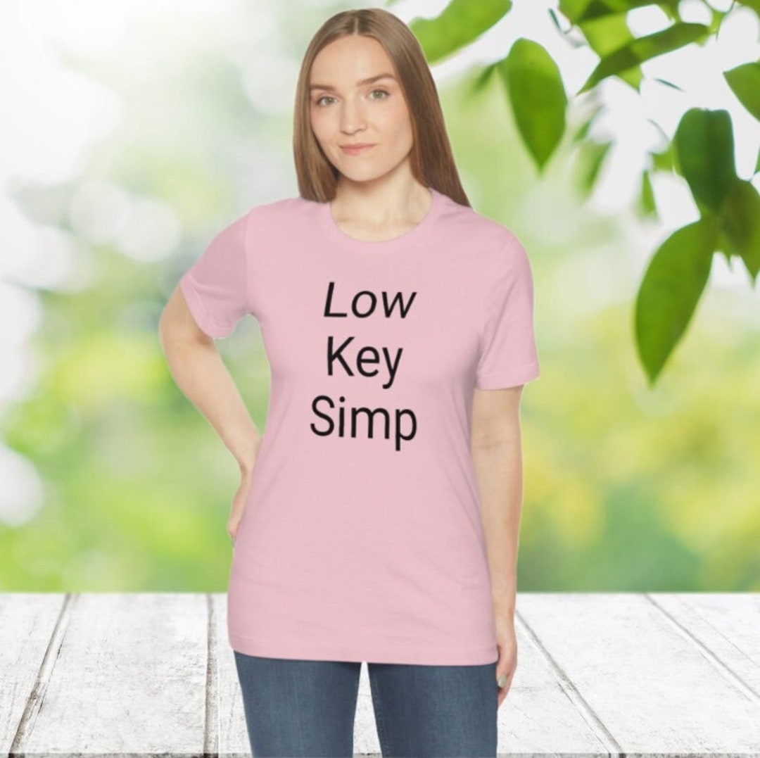 Low Key Simp Shirt, Low Key Simp T Shirt, Simp Shirt, Gen Z Shirt, Low ...