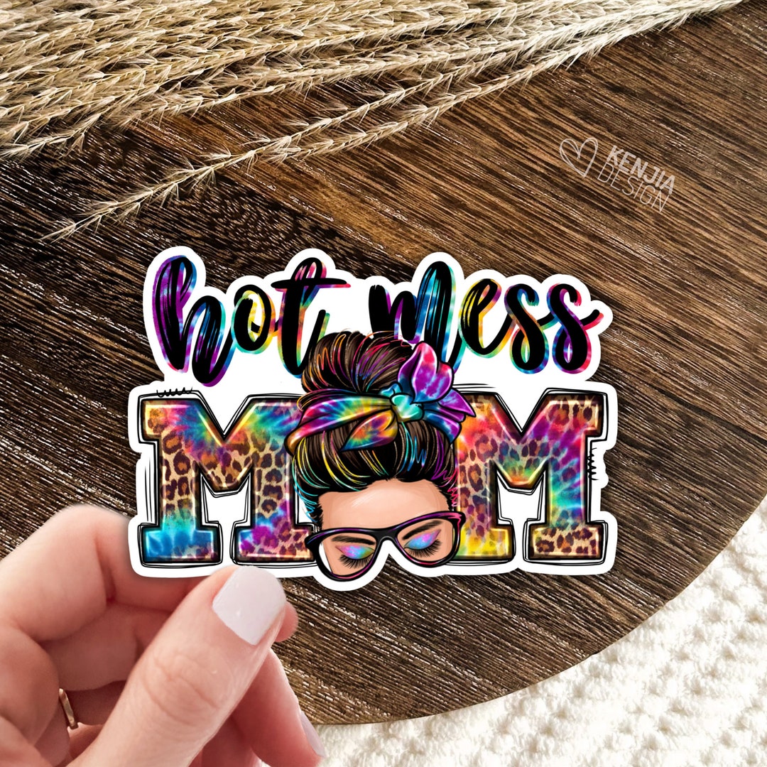 Hot Mess Mom Stickers / Messy Bun / Western Mother's Day Gifts / Mama ...