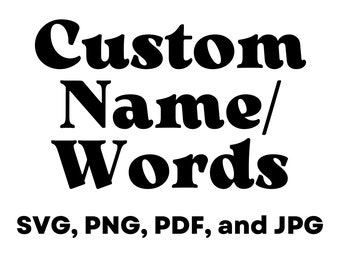 Custom Name Svg Custom Name Cut File Custom Name - Etsy