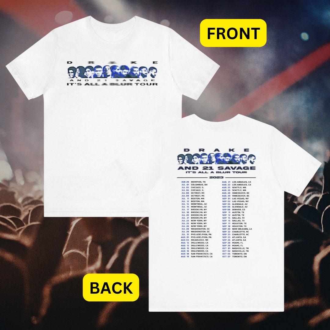 Drake 21 Savage Tour Dates Cities T-Shirt It's All A Blur Tour 2023 ...