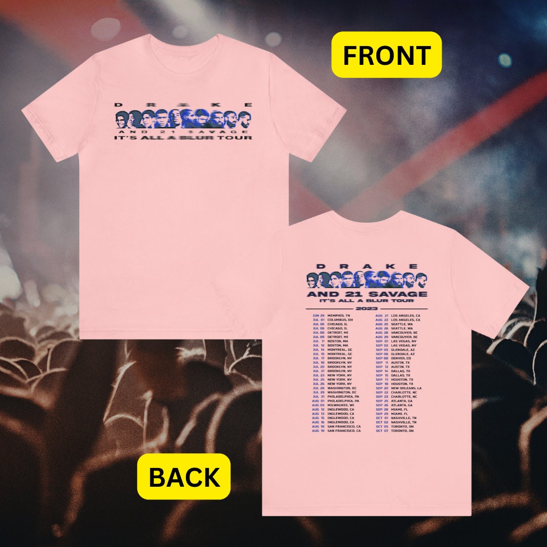 Drake 21 Savage Tour Dates Cities T-Shirt It's All A Blur Tour 2023 ...