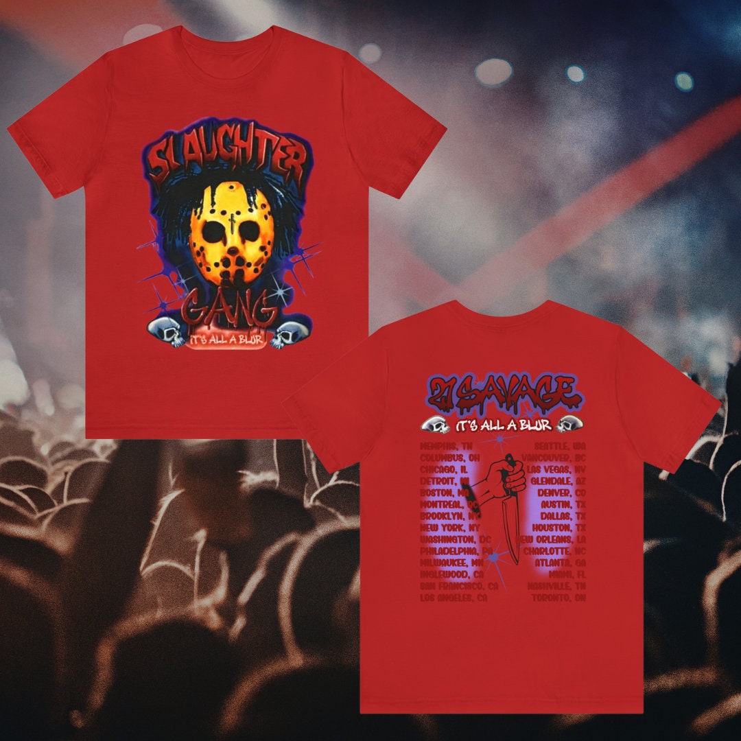 21 Savage Slaughter Gang Tour Dates Cities T-Shirt It's All A Blur Tour ...