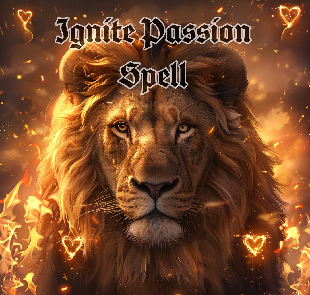 Ignite Passion Spell - Torch the Flames of Passion Within Your Target ...