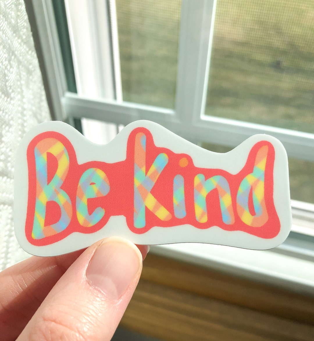 Be Kind Sticker/kindness Sticker/quote Sticker/ Laptop Sticker/water ...