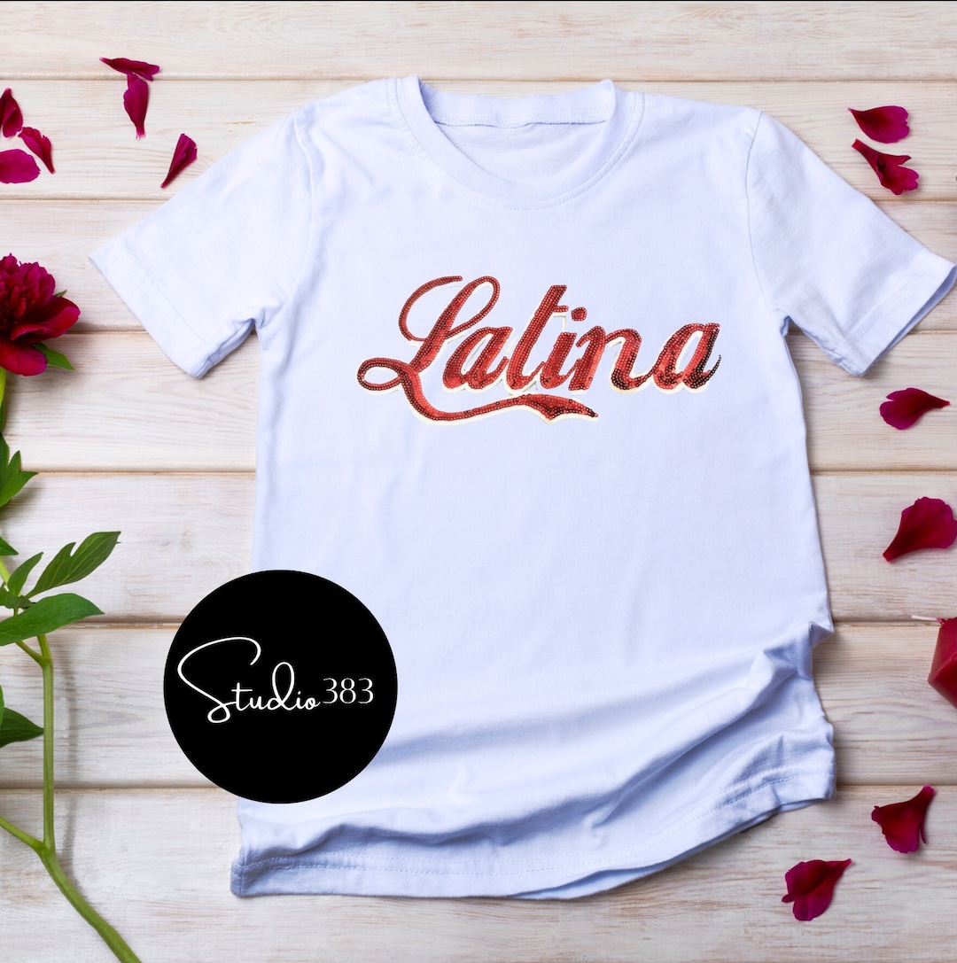 Sequin Latina Shirt, Latina, Hispanic Heritage, Hispanic Pride ...
