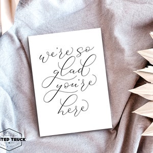 We’re so Glad You’re Here Sign, Welcome Wedding Signs, Wedding Quote ...