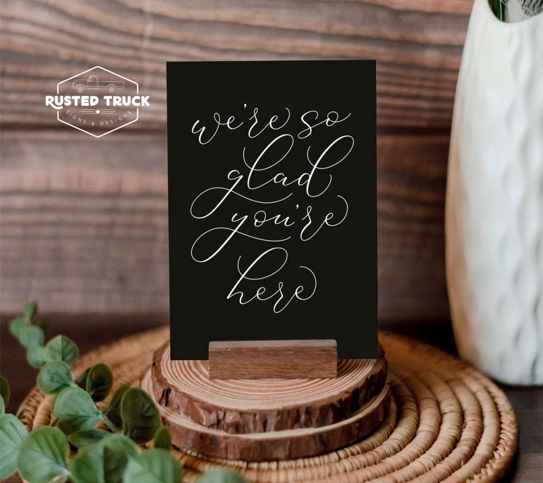 Were so Glad Youre Here Sign Welcome Wedding Signs Wedding - Etsy