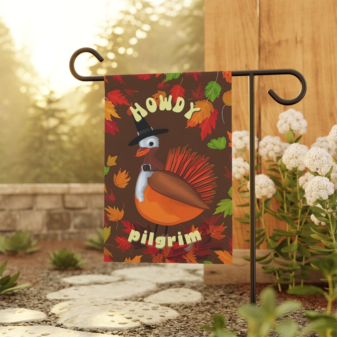 Howdy Pilgrim Turkey Autumn Leaves Fall Colors Double-sided 12"x18 ...