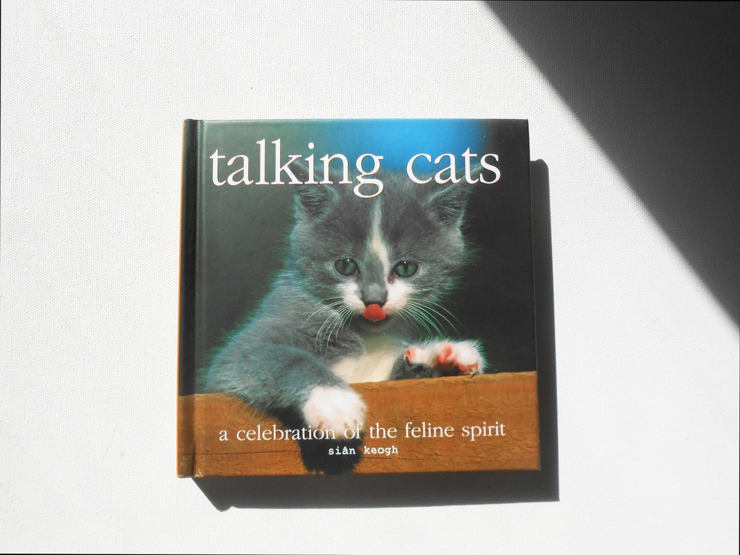 Talking Cats: A Celebration of the Feline Spirit ⊙ Sian Keogh CATS ...