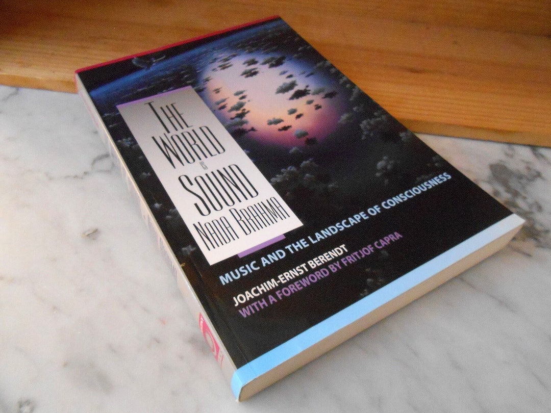The World is Sound: Nada Brahma Joachim-ernst Berendt / Music / Philosophy Aesthetics ...