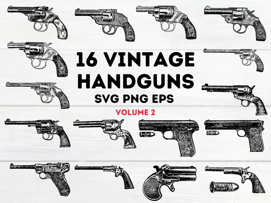 16 Vintage Handguns Vol 2 SVG / Gun SVG / Revolver / Vintage - Etsy