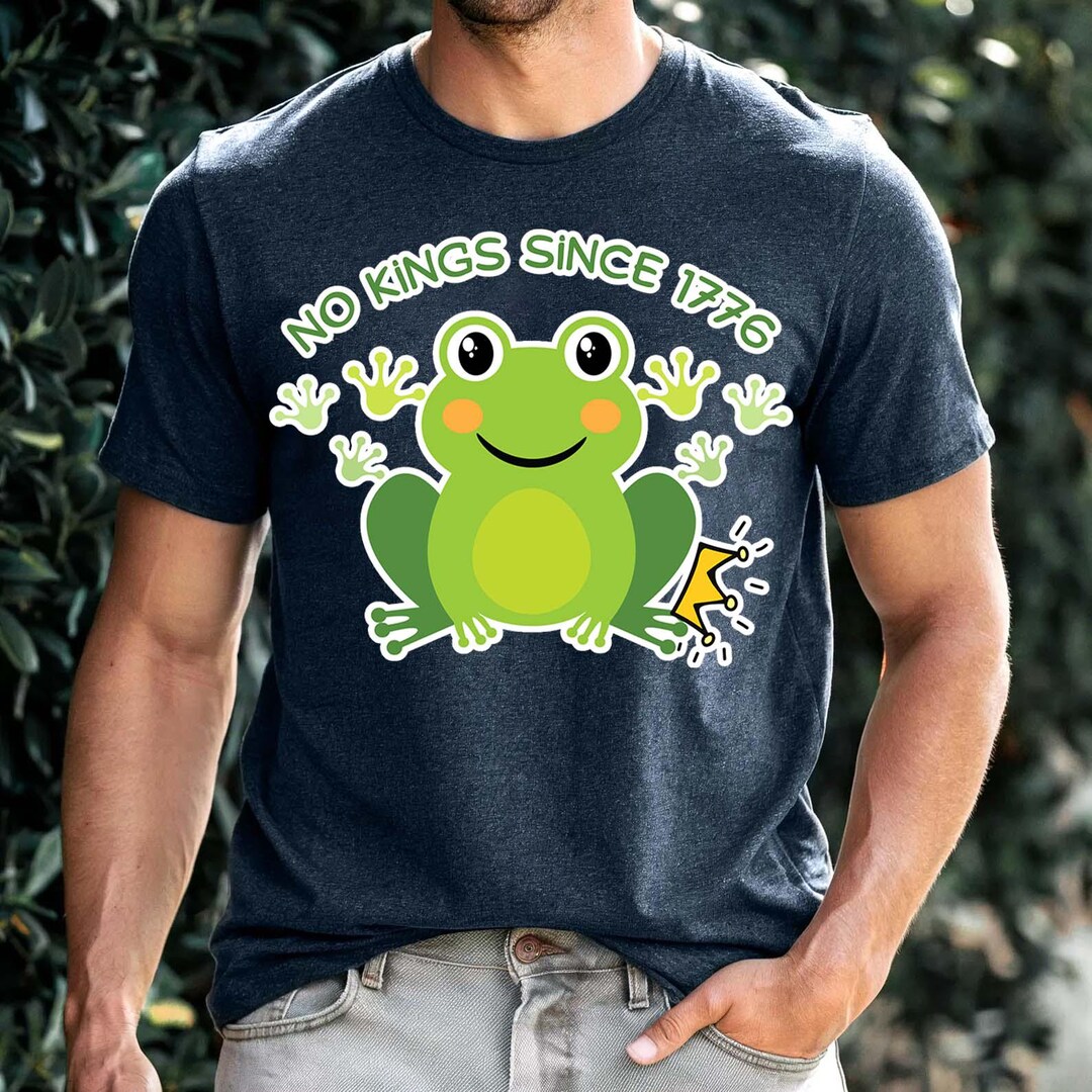 No Kings Since 1776 Frog T-shirt, Funny Patriotic Freedom Gift ...