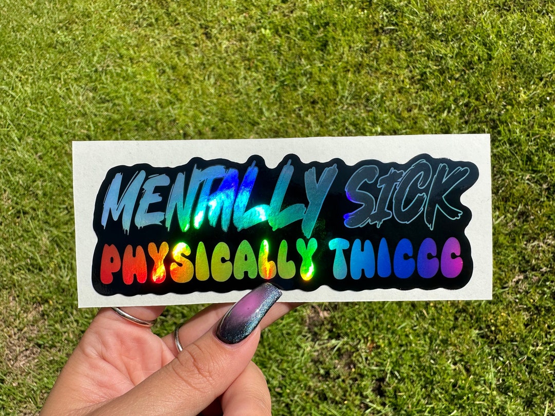 Mentally Sick Physically Thiccc Decal - Etsy