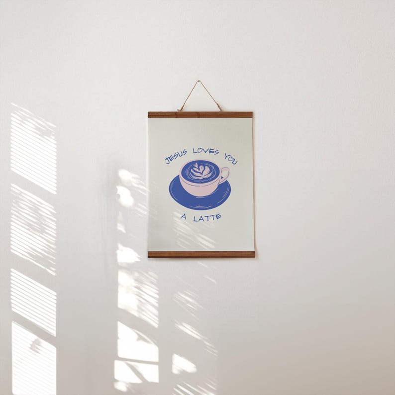 Christian Coffee Art Print: Jesus Loves You A Latte (digital Download ...