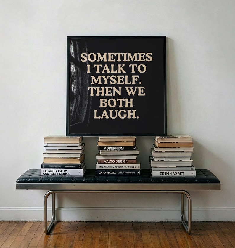 Funny Quote Print, Vintage Typography Wall Art: I Talk to Myself ...