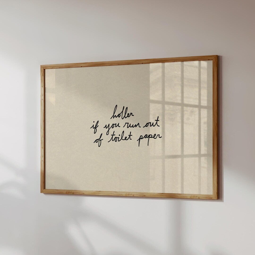 Funny Bathroom Print: 'holler If You Run Out of Toilet Paper' (digital ...