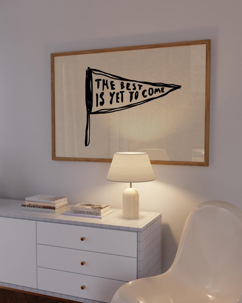 The Best is yet to Come Print Retro Pennant Poster Trendy Apartment ...