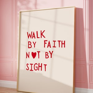 Walk by Faith Not by Sight Print 2 Corinthians 5:7 Poster Trendy ...