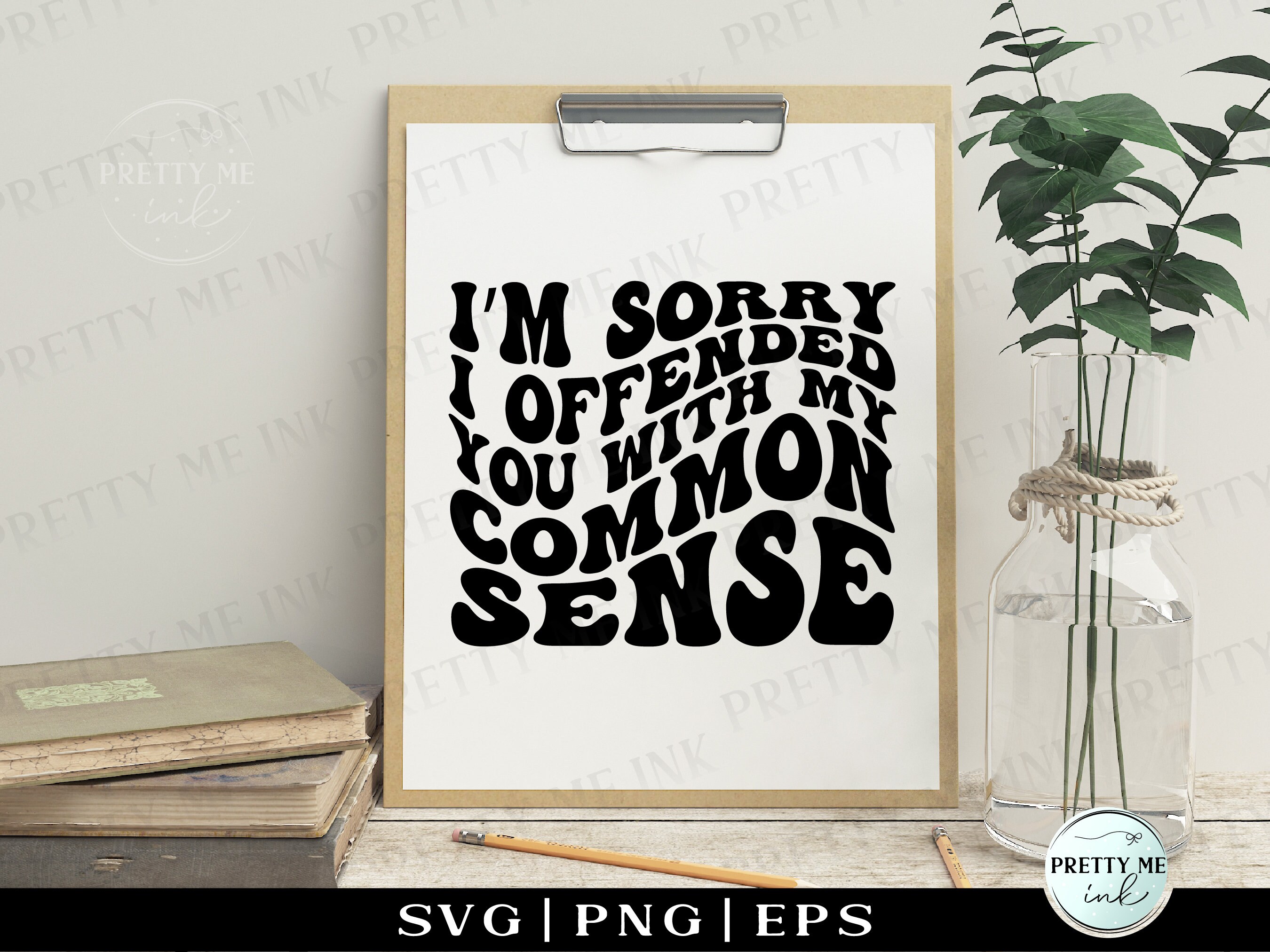 Sassy Shirt SVG PNG Offensive Common Sense Funny Svg Badass - Etsy