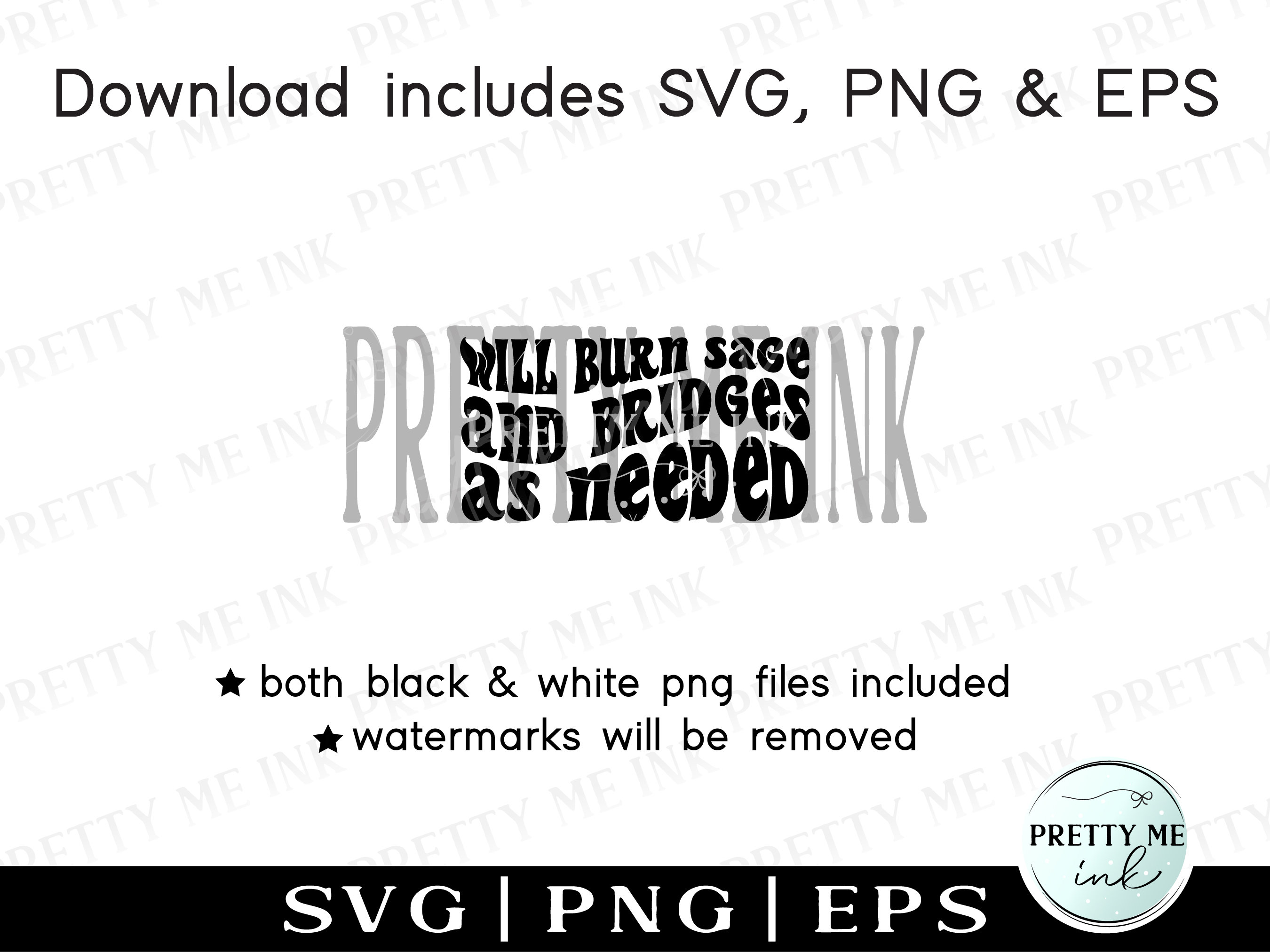 Burn Sage and Bridges SVG PNG, Sarcasm Svg, Sacastic Shirt Svg for ...
