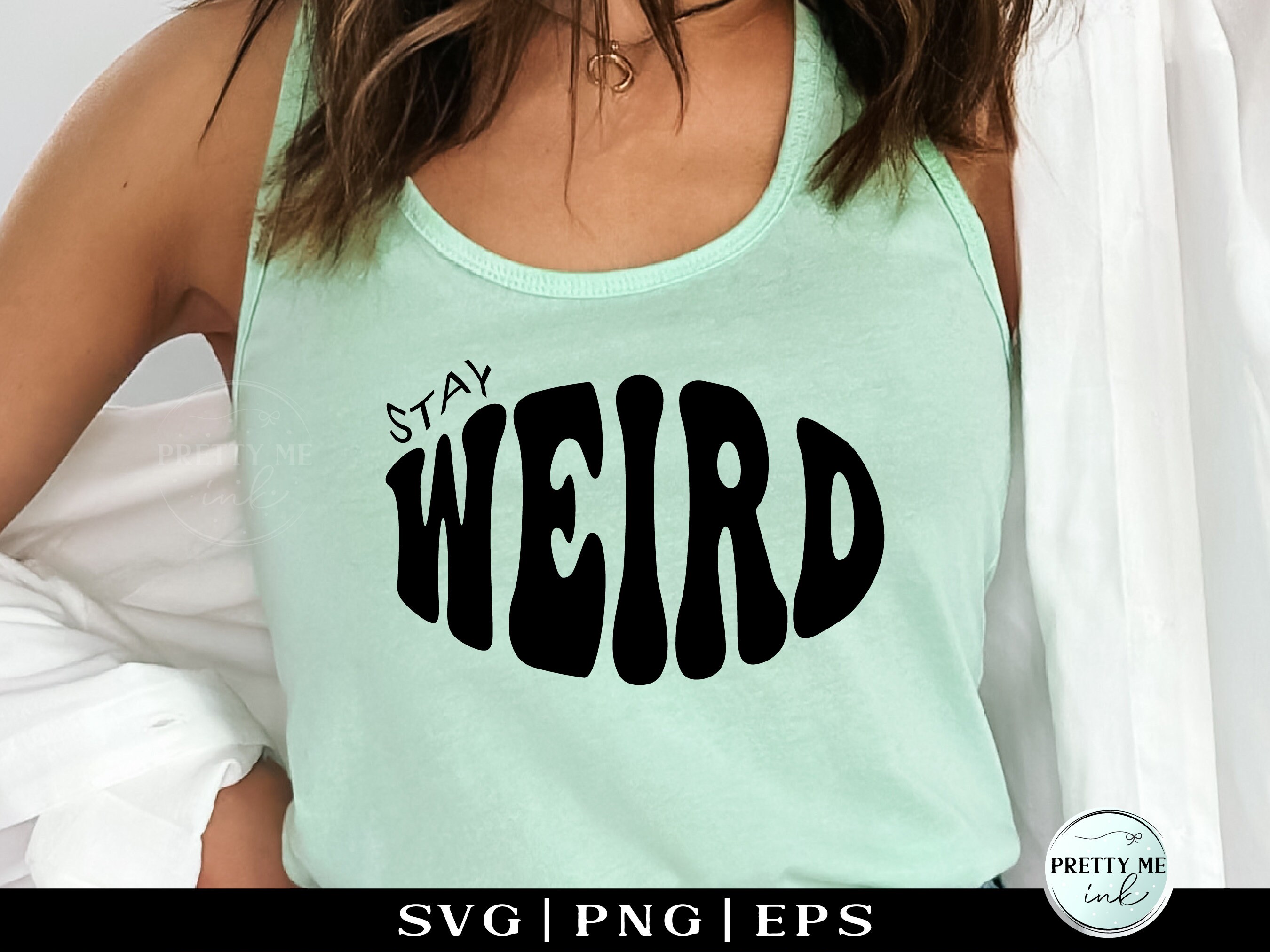 Stay Weird SVG PNG, Trendy Svg for Shirts Mugs Tublers, Be Happy Svg ...