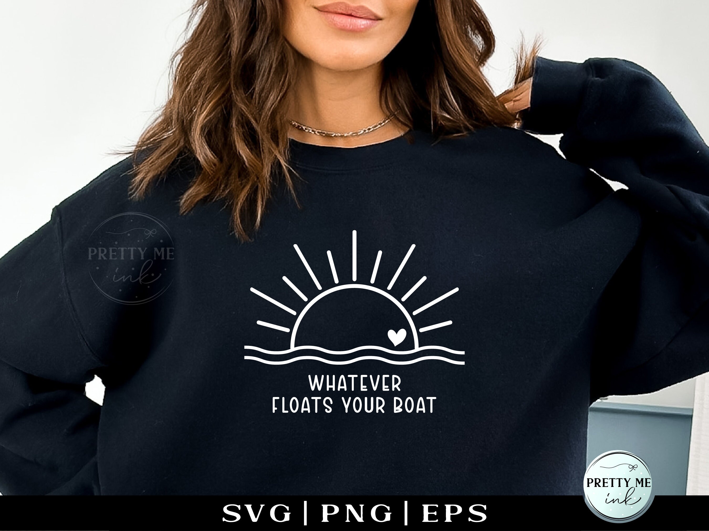 Whatever Floats Your Boat SVG PNG, Motivational Quote Svg for Shirts ...
