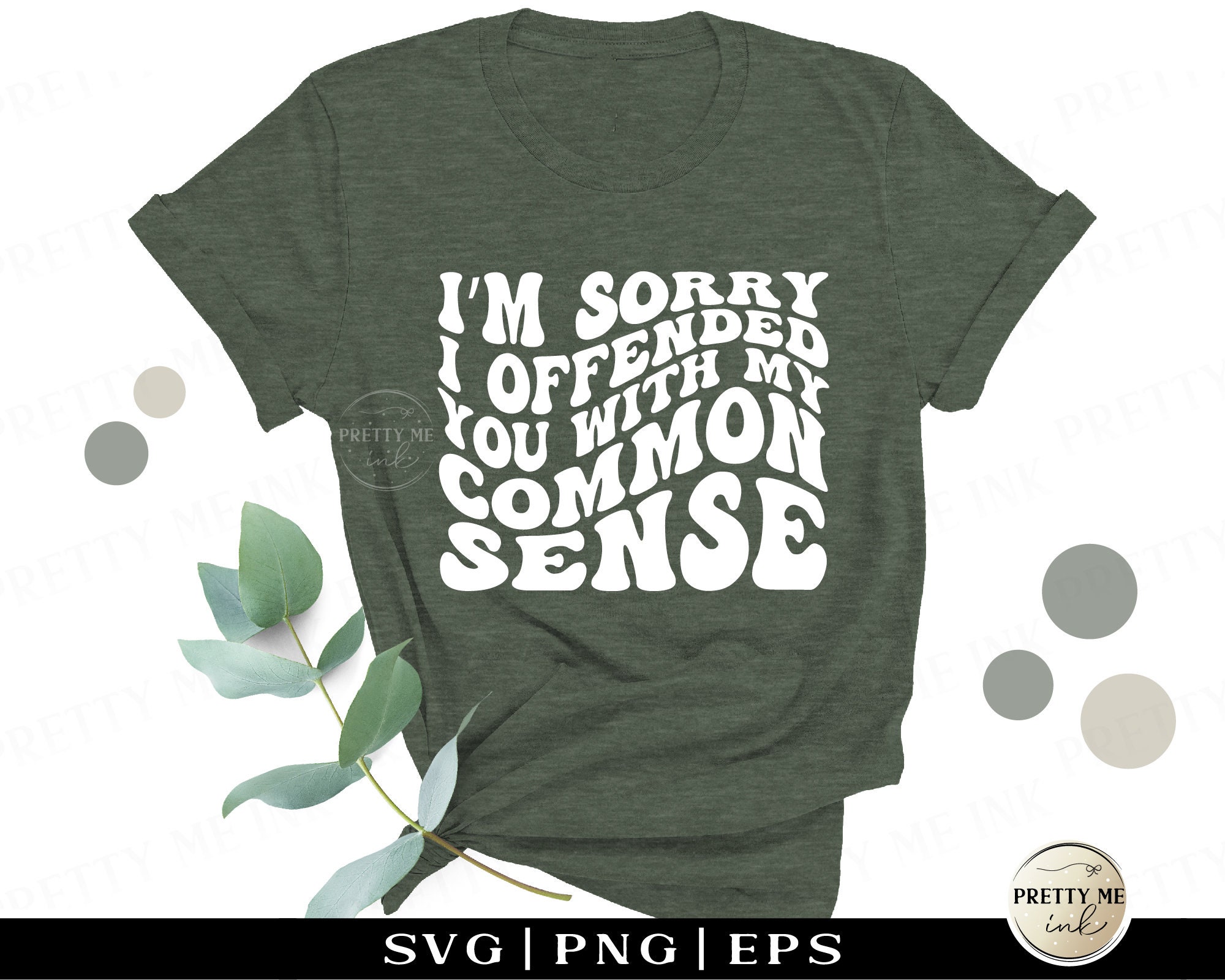 Sassy Shirt SVG PNG, Offensive Common Sense Funny Svg, Badass Mom Svg ...