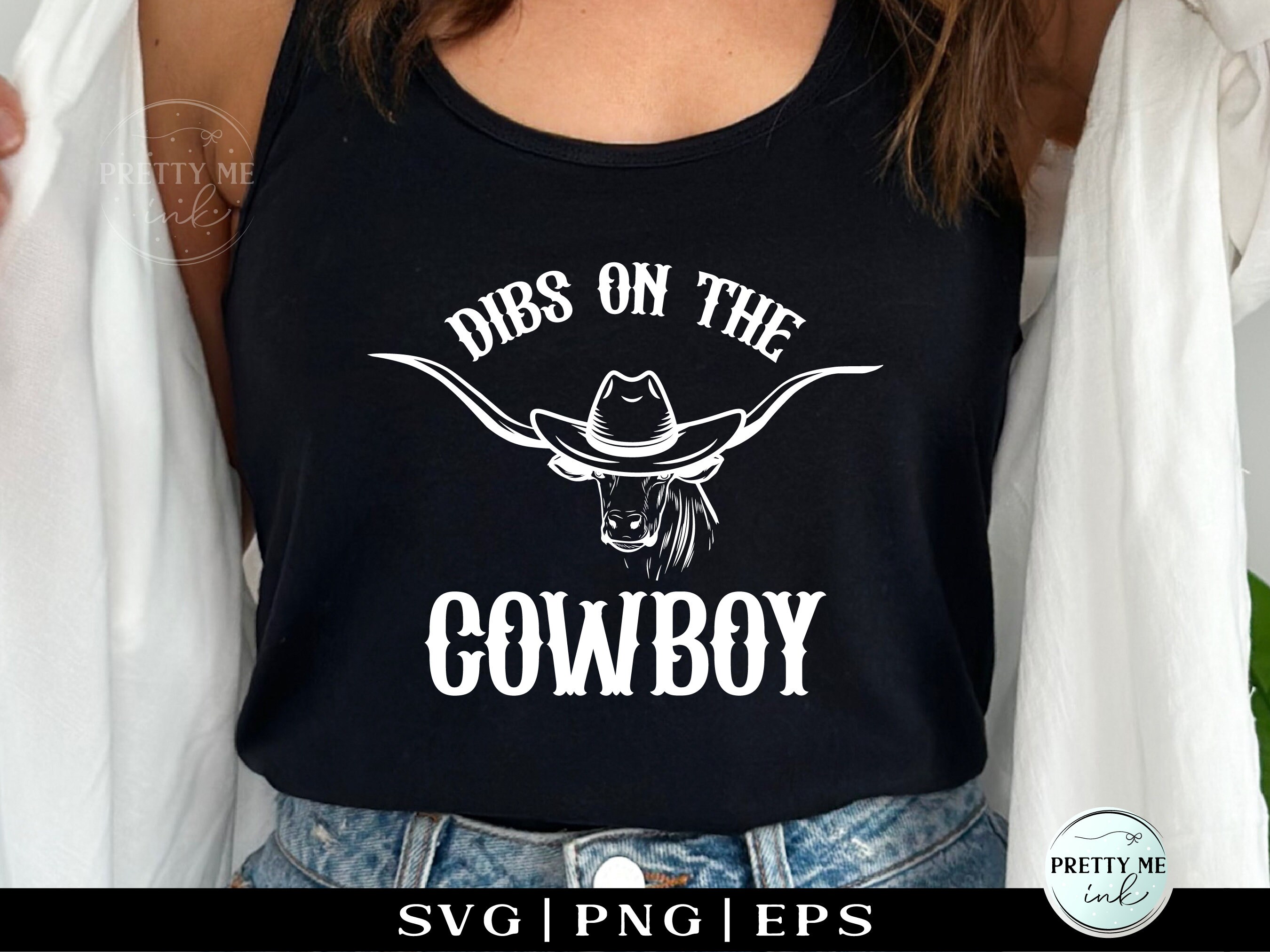 Dibs on the Cowboy Shirt SVG PNG, Southern Svg, Funny Ladies Western ...