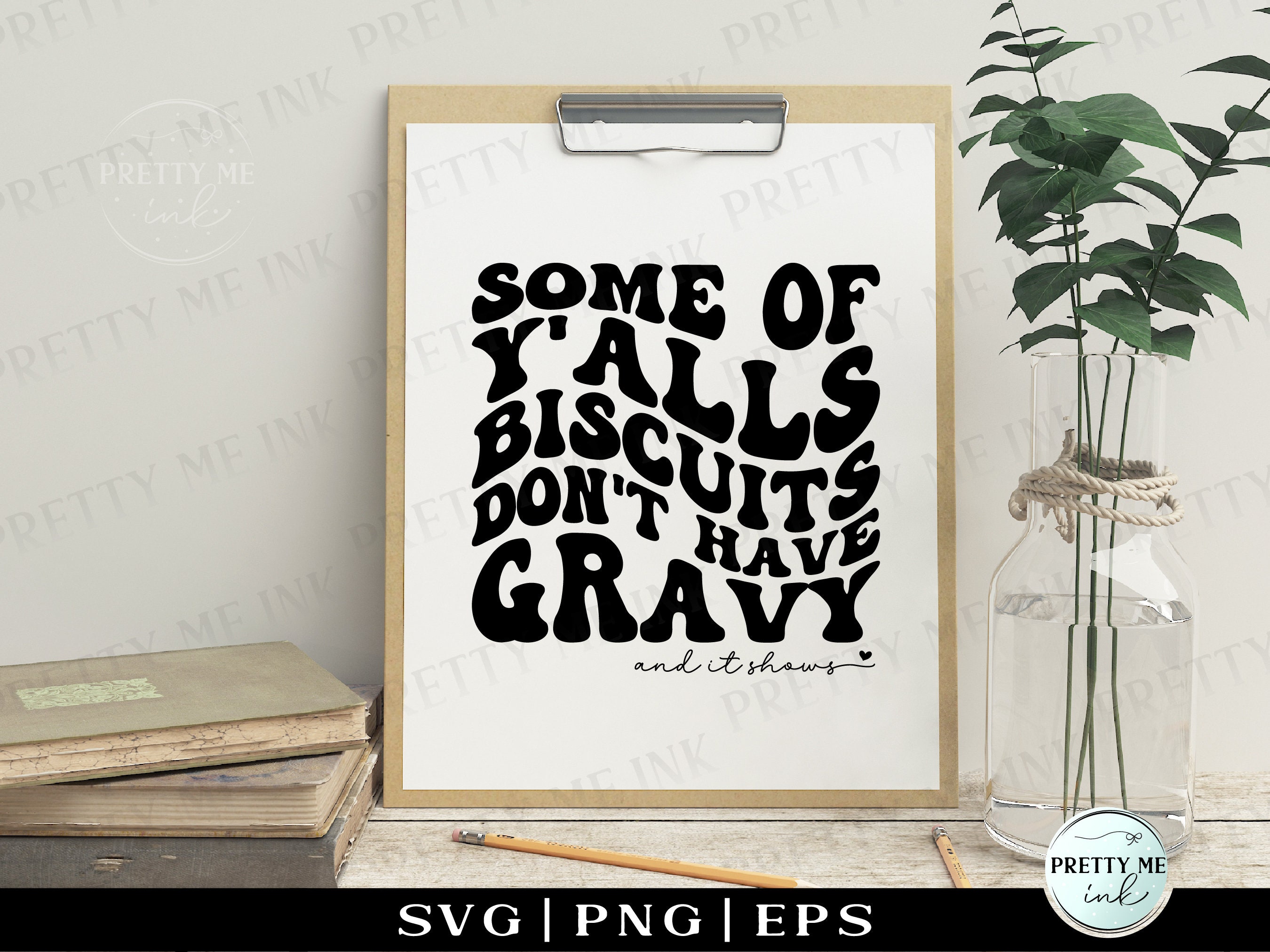 Biscuits and Gravy SVG PNG, Funny Saying Svg for Snarky Mama Shirts ...