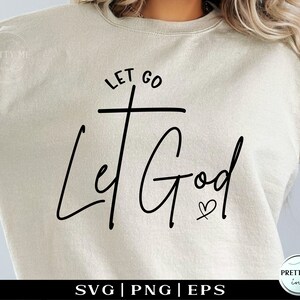 Let Go Let God SVG PNG, Christian Svg for Shirts, Jesus Faith Mug Svg ...