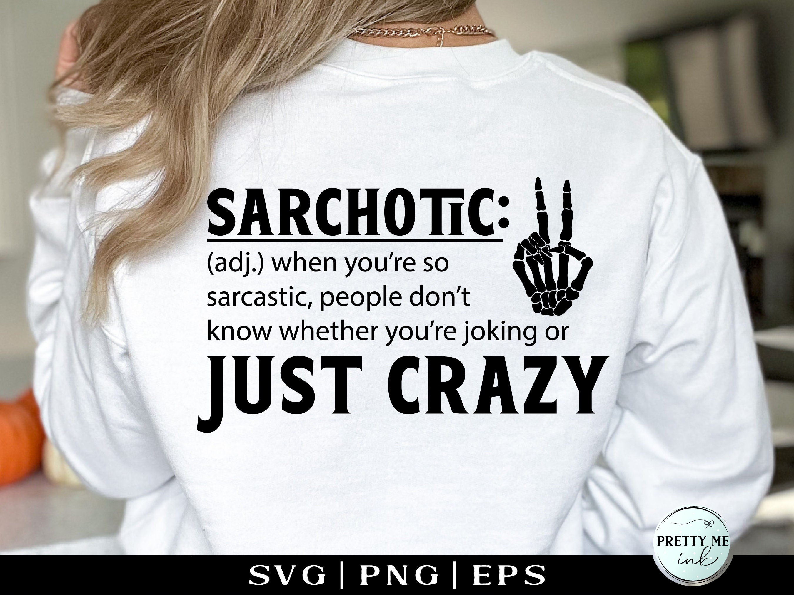Sarcasm Svg for Shirts, Sarchotic Svg Png, Sarcastic Svg, Definition ...
