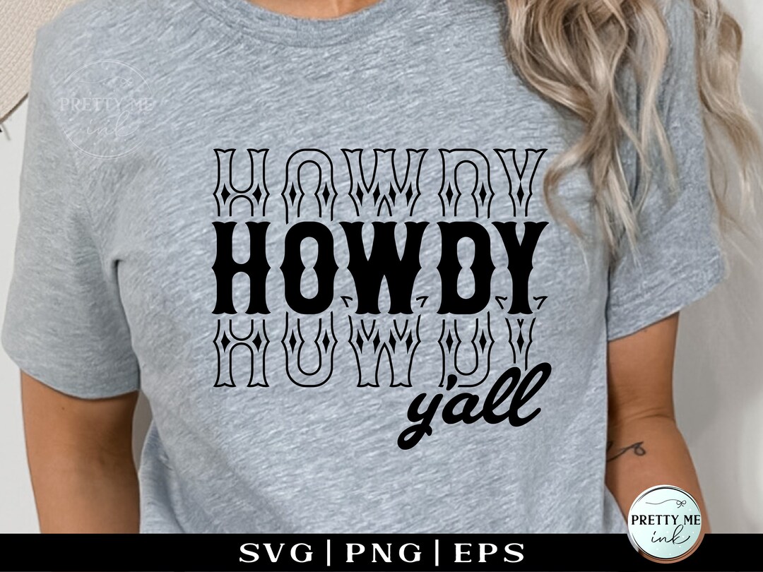 Howdy Y'all SVG PNG, Cowgirl Shirt Svg, Cowboy Svg, Country Western Svg ...