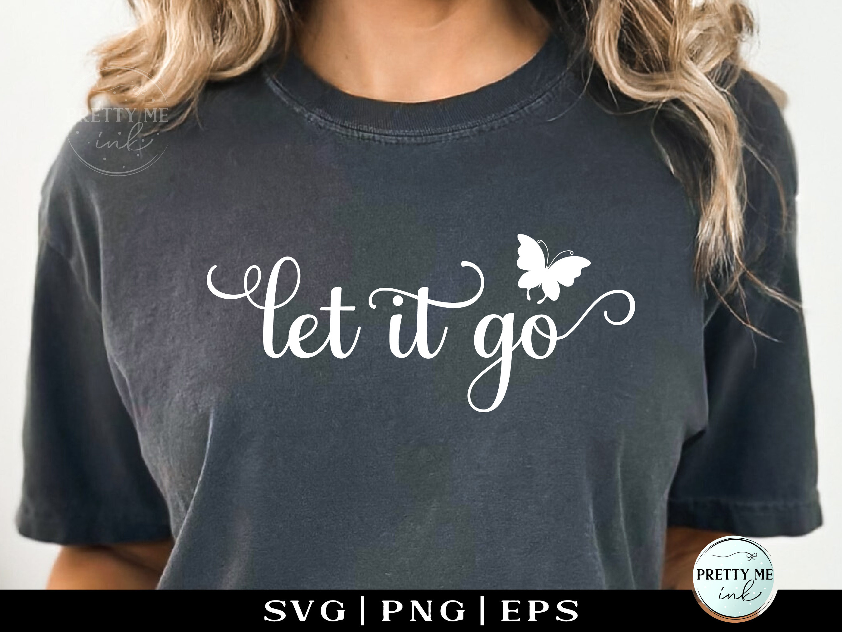 Let It Go SVG PNG Inspirational Quote Svg for Cute Mom Shirts ...