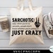Sarcasm Svg for Shirts, Sarchotic Svg Png, Sarcastic Svg, Definition ...