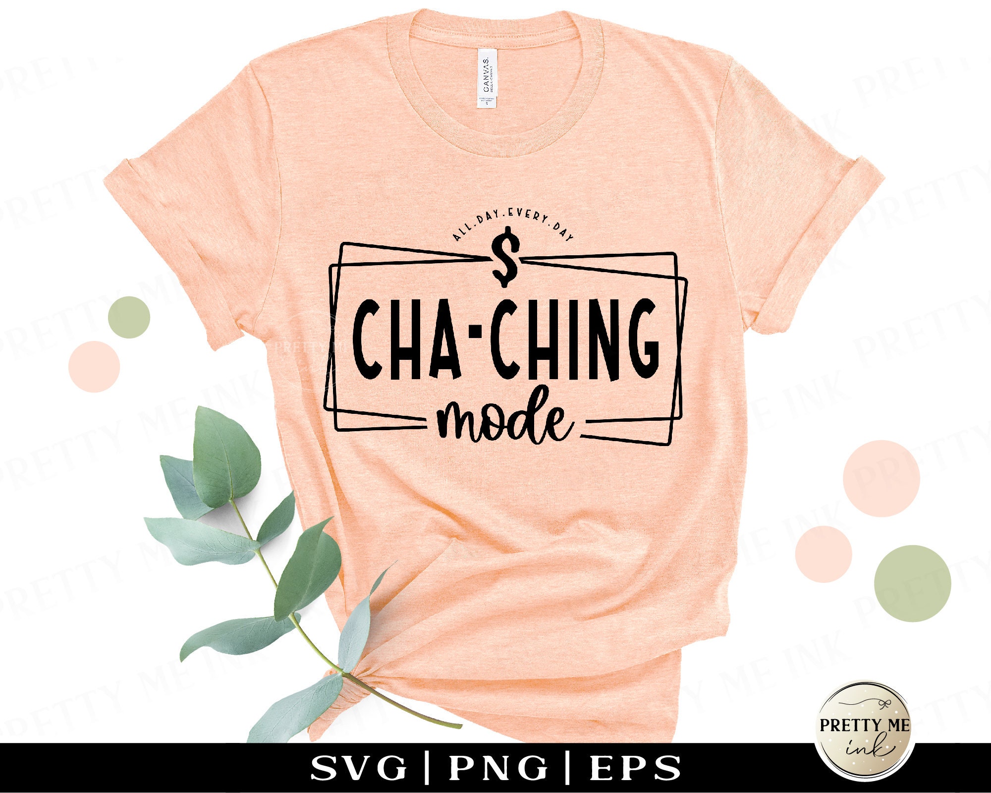 Cha Ching Mode Svg Png, Women Small Business Owner Shirt SVG ...