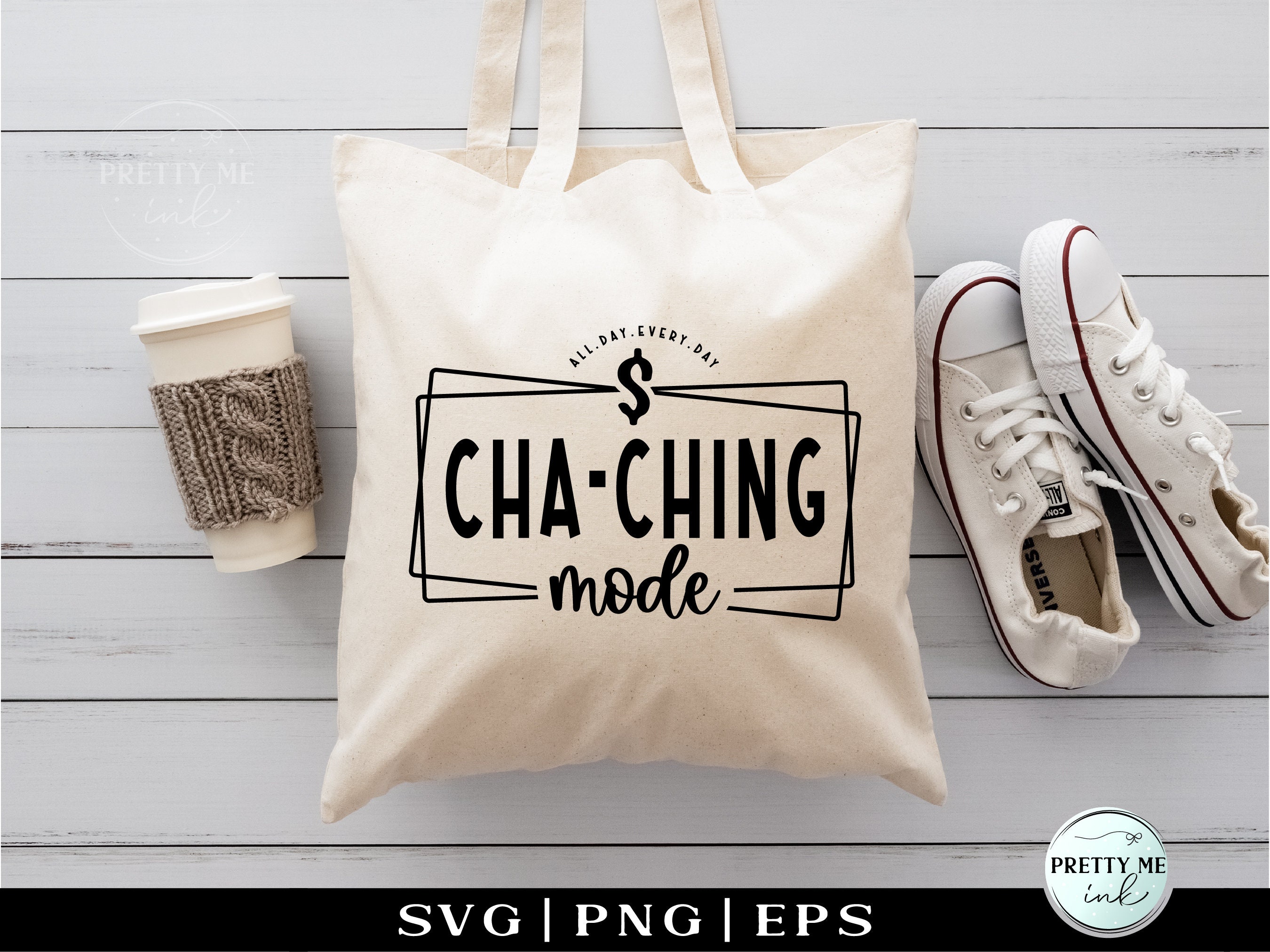 Cha Ching Mode Svg Png, Women Small Business Owner Shirt SVG ...